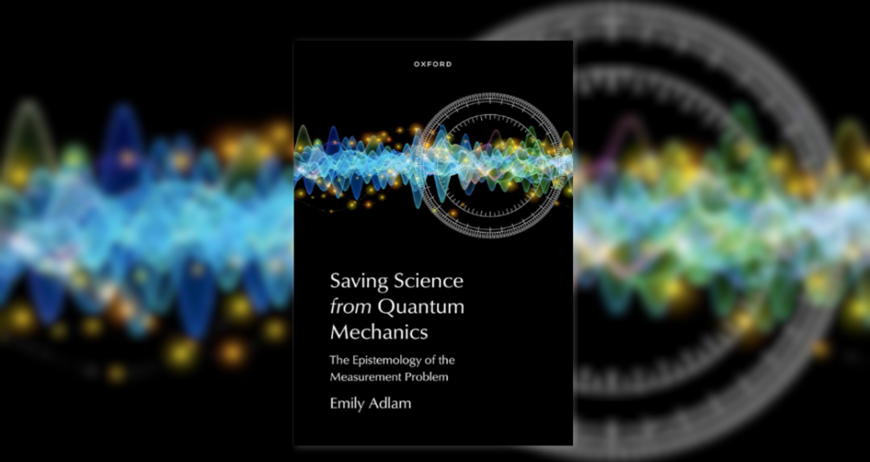 Emily Adlam, Saving Science from Quantum Mechanics | BJPS Review of Books